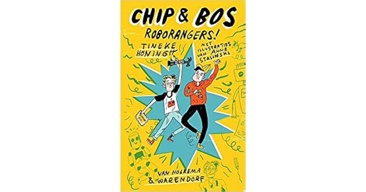 Chip & Bos - Roborangers! by Tineke Honingh