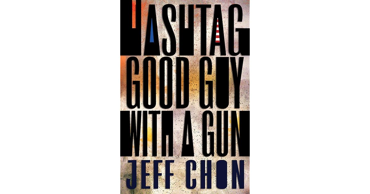 Hashtag Good Guy With a Gun by Jeff Chon