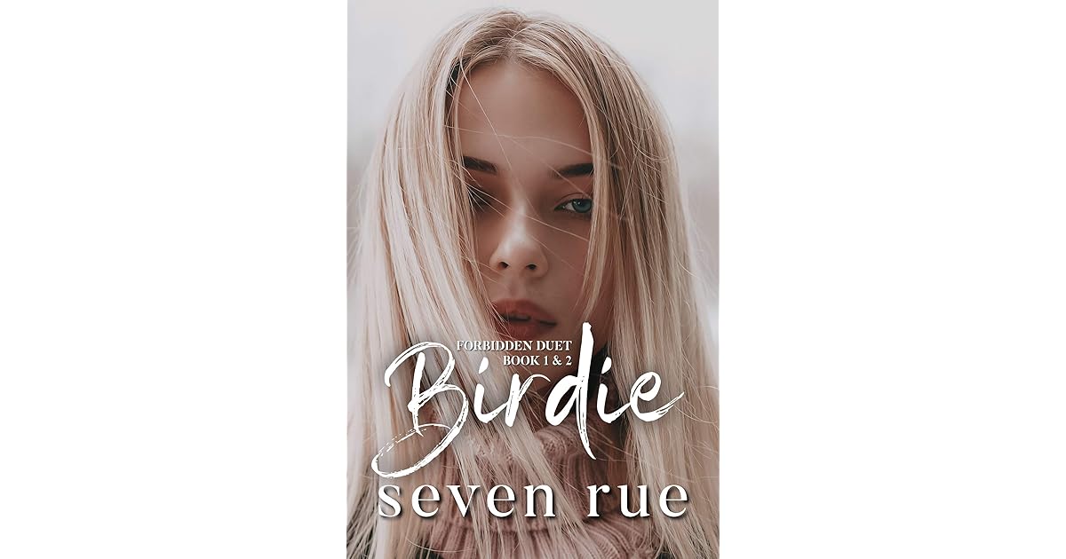 Birdie (Forbidden, #1-2) by Seven Rue