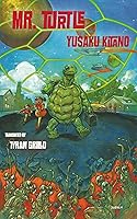 Mr. Turtle by Yūsaku Kitano