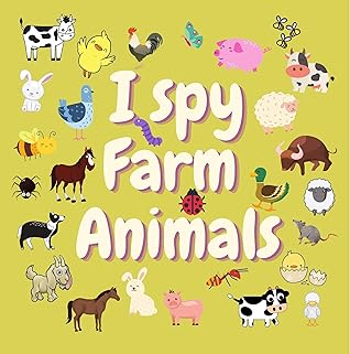 I spy Farm Animals: A Fun Guessing Game for 2-5 Year Olds ! Preschool ...