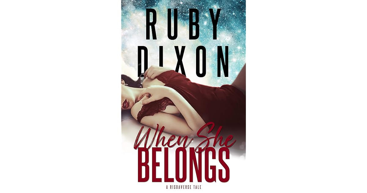 When She Belongs (Risdaverse #4) by Ruby Dixon