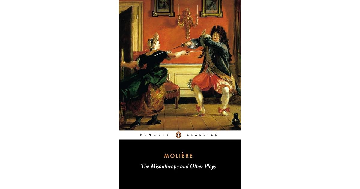The Misanthrope and Other Plays by Molière