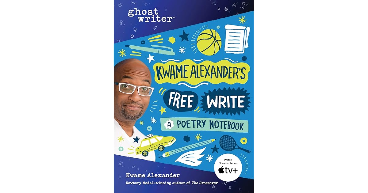 Kwame Alexander's Free Write: A Poetry Notebook by Kwame Alexander