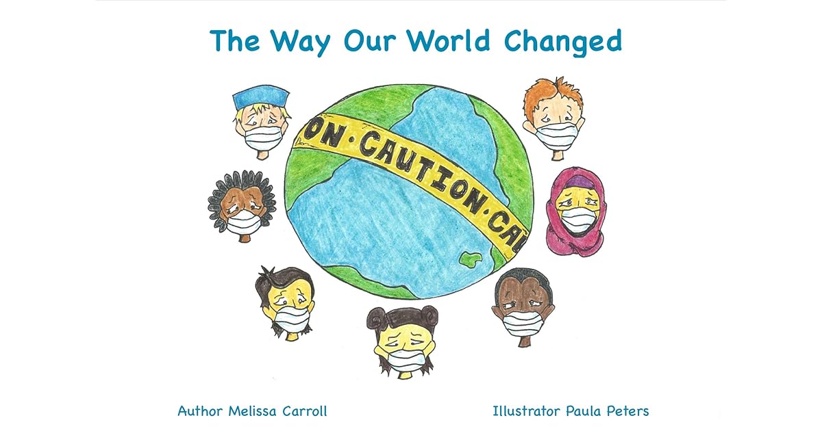 The Way Our World Changed by Melissa Carroll