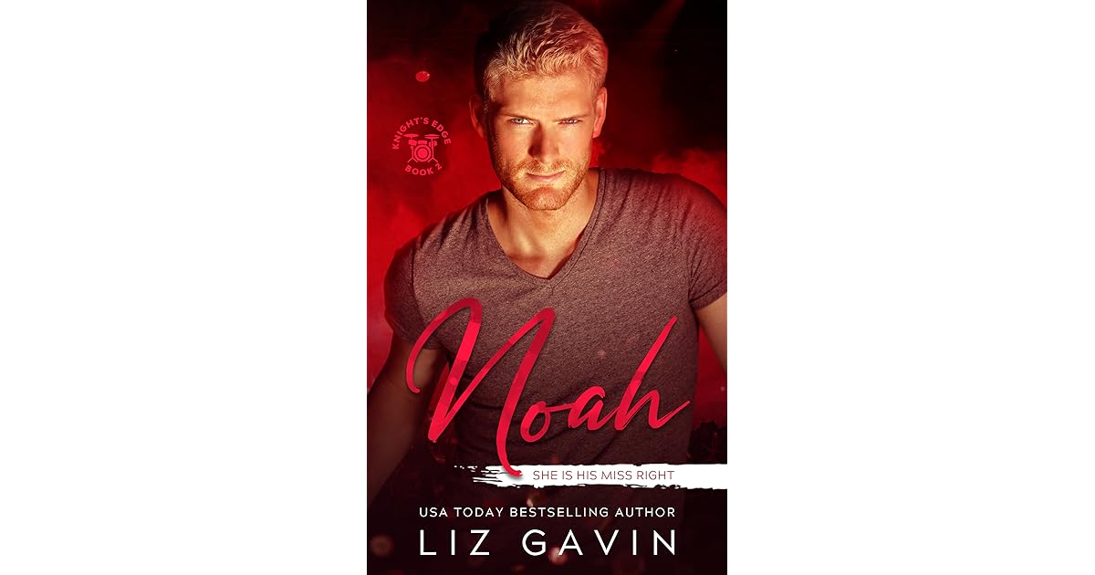 Noah (Knight's Edge Series, #2) by Liz Gavin