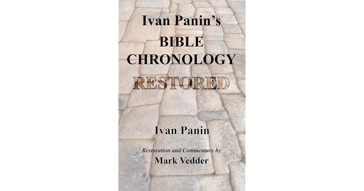 Ivan Panin's Bible Chronology Restored by Ivan Panin