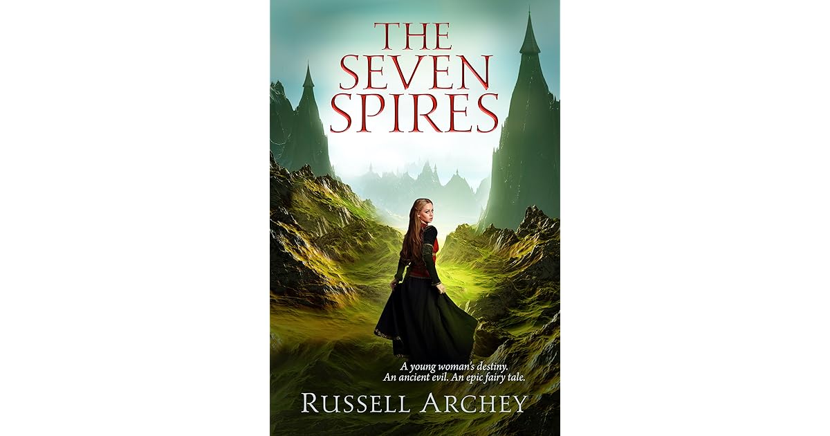 The Seven Spires by Russell Archey