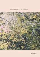 The Wild Iris by Louise Glück