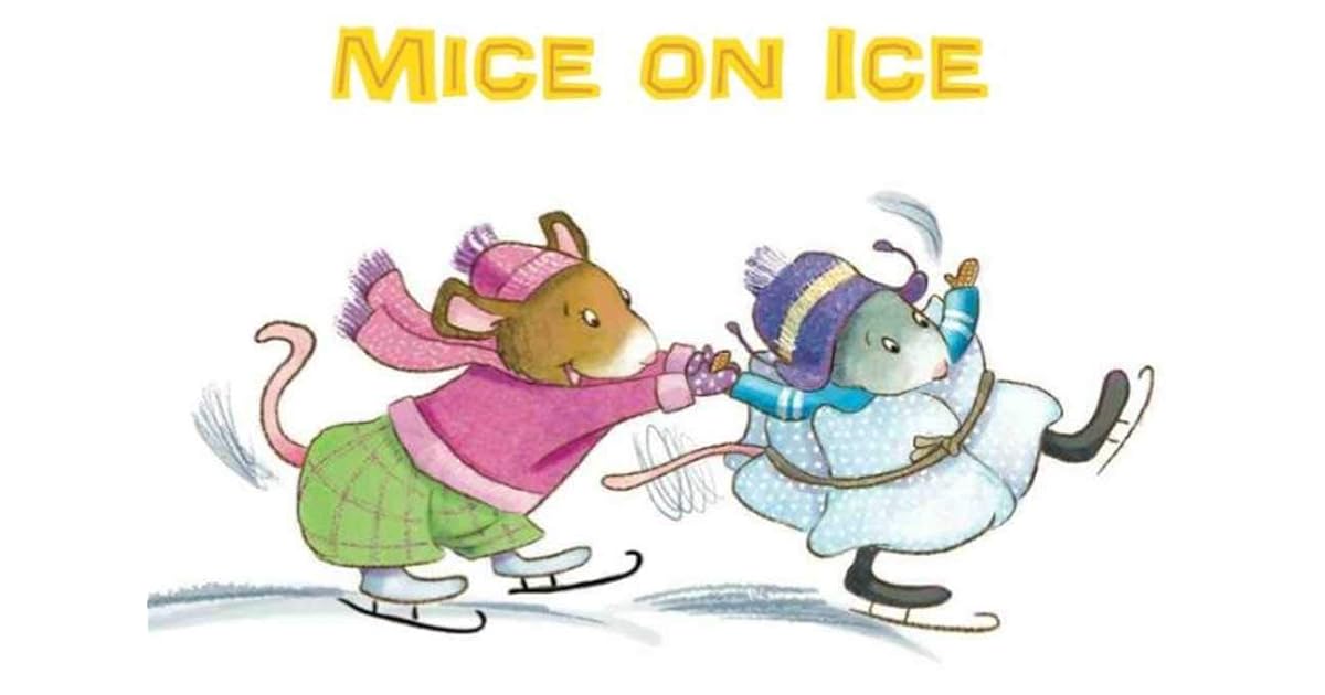 Mice on Ice: Recommended for classic children's picture books by Ida Ross
