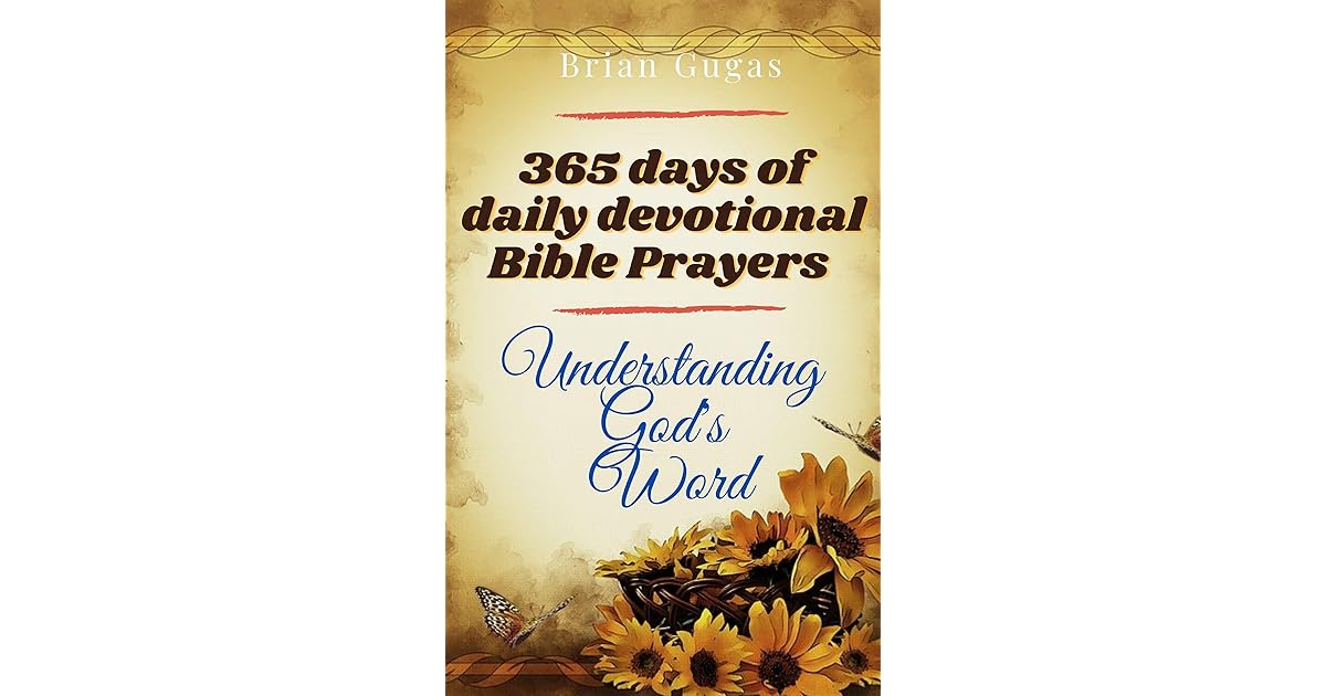 365 Days of Daily Devotional Bible Prayers: Understanding God's Word by ...