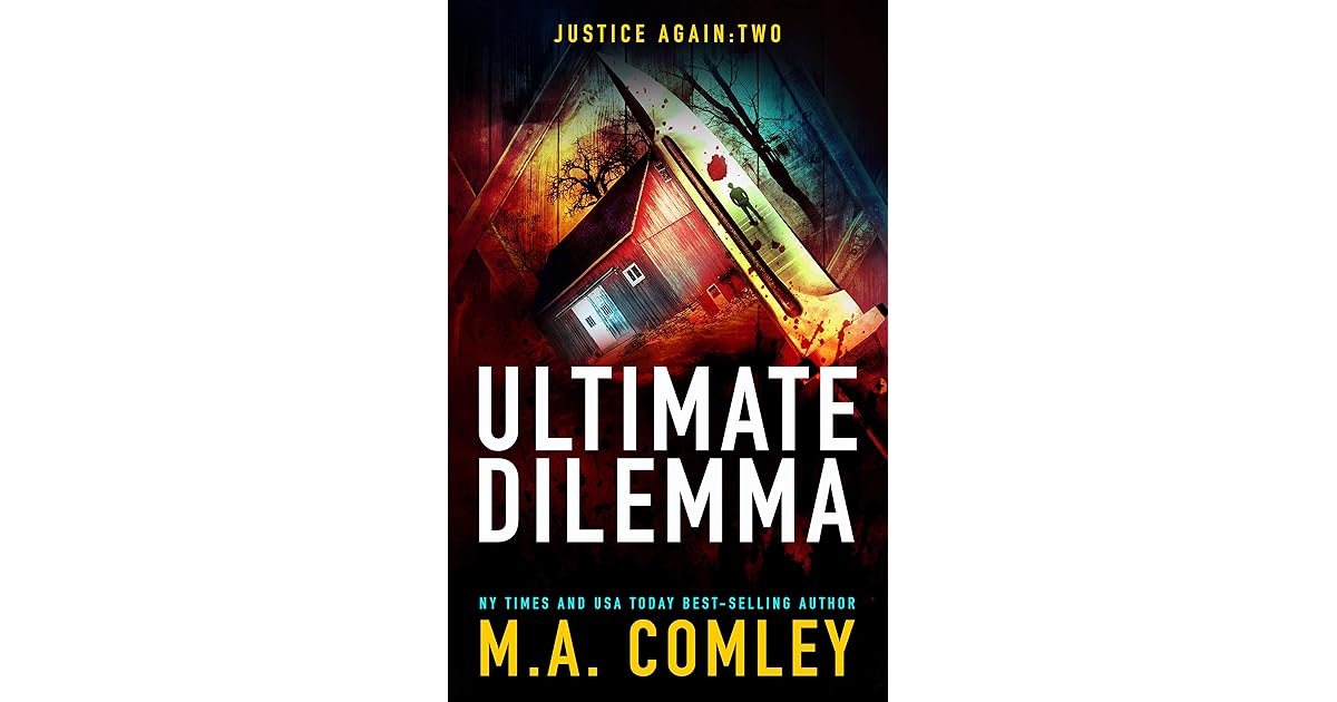 Ultimate Dilemma (Justice Again #2) by M.A. Comley