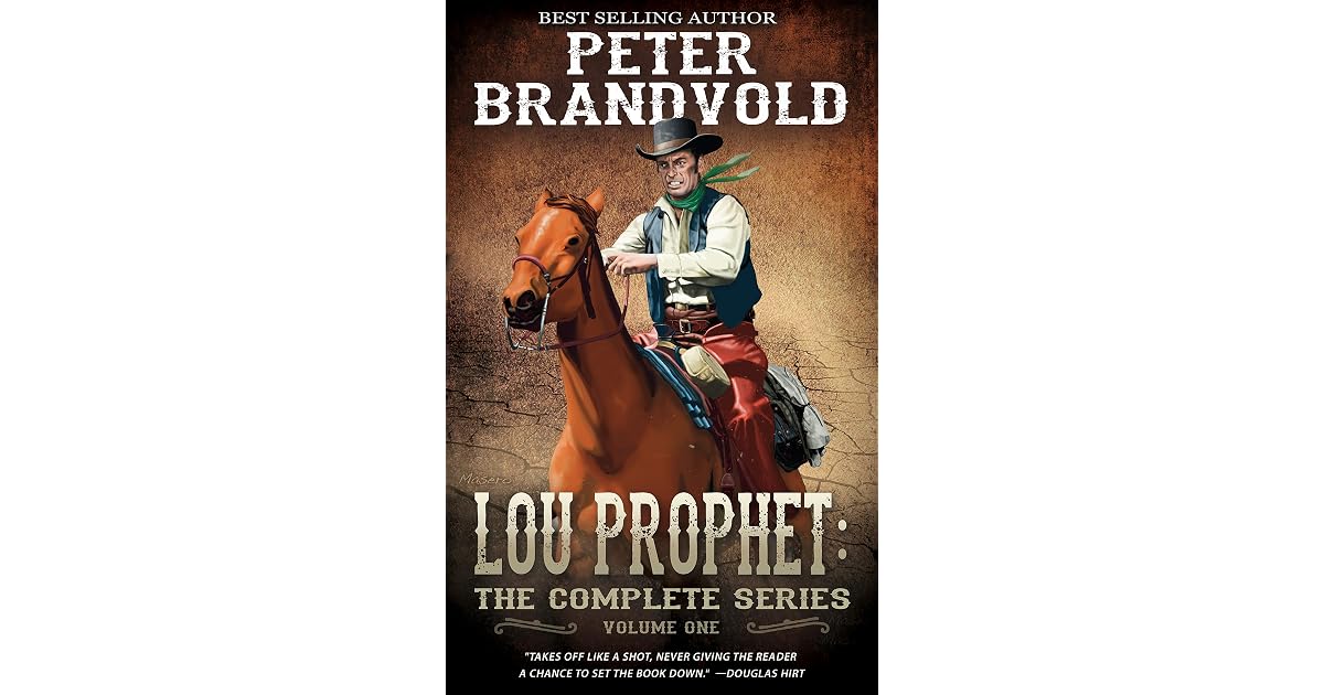 Lou Prophet: The Complete Series, Volume 1 by Peter Brandvold