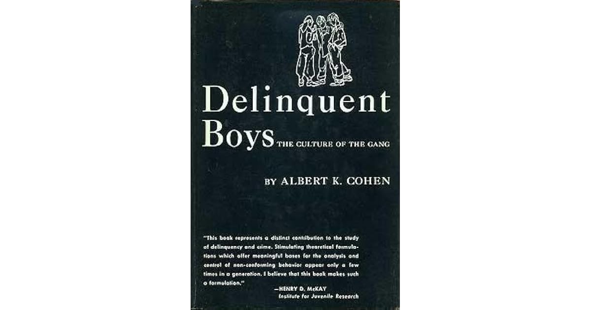 Delinquent Boys: The Culture of the Gang by Albert K. Cohen
