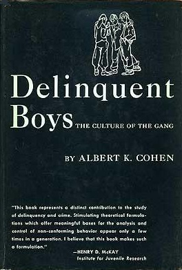 Delinquent Boys: The Culture of the Gang by Albert K. Cohen
