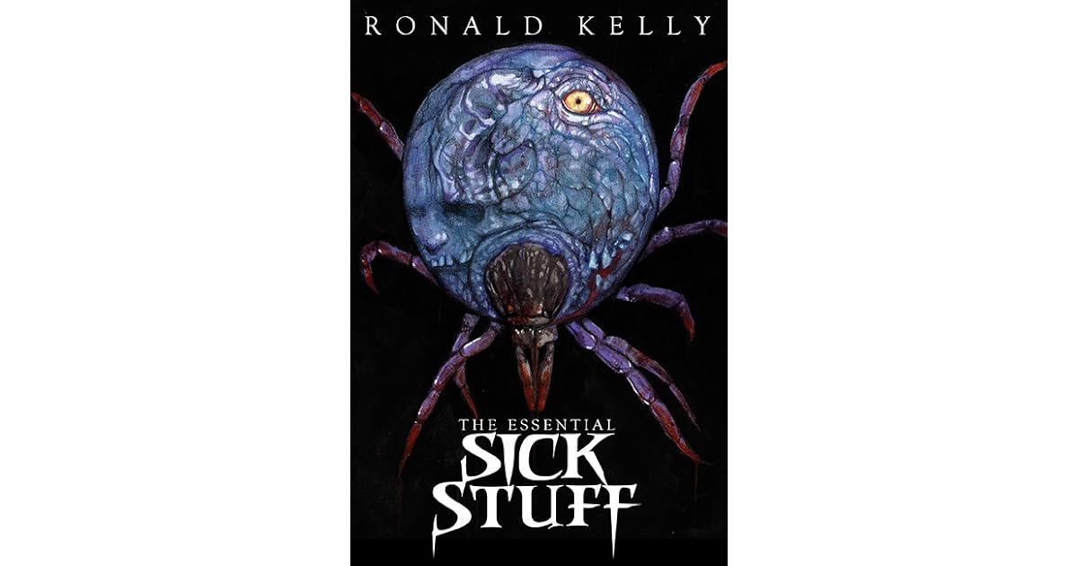 The Essential Sick Stuff by Ronald Kelly