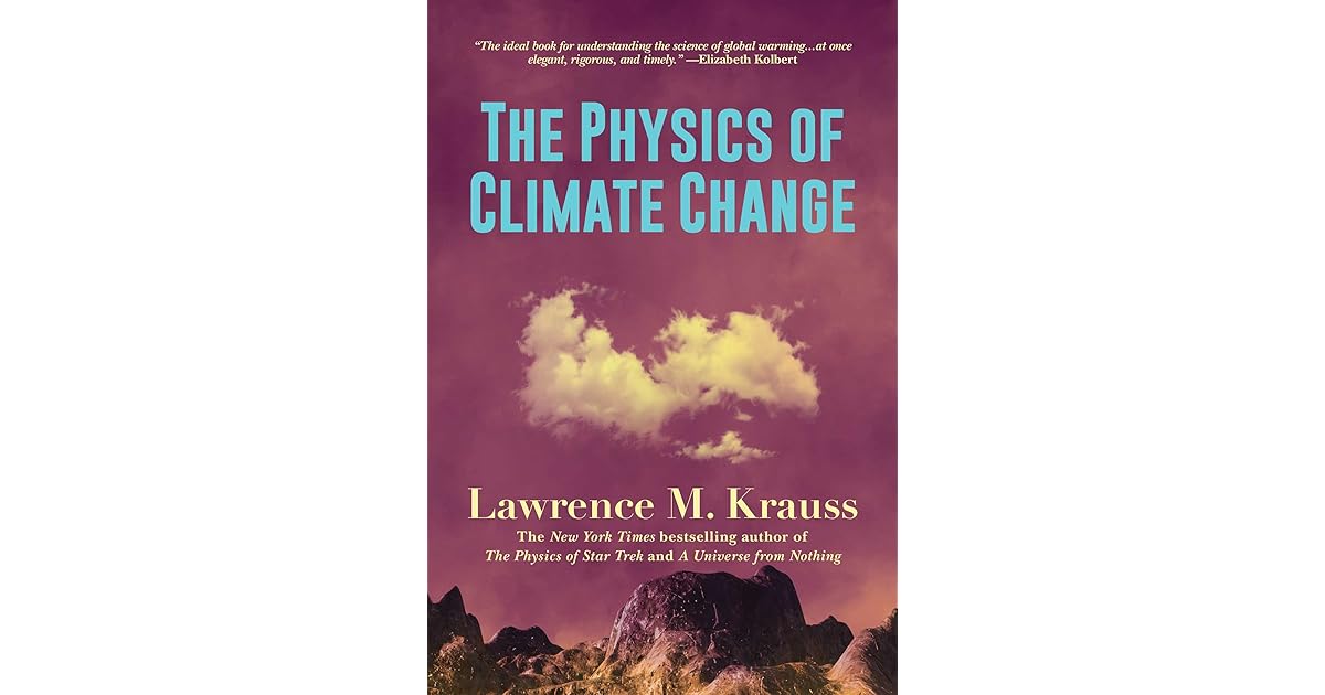 The Physics of Climate Change by Lawrence M. Krauss