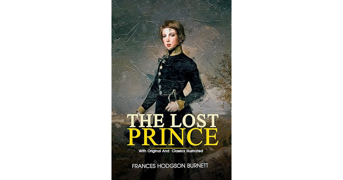 The Lost Prince: ( illustrated ) Original Classic Novel, Unabridged ...