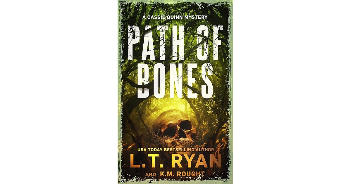 Path of Bones (Cassie Quinn, #1) by L.T. Ryan
