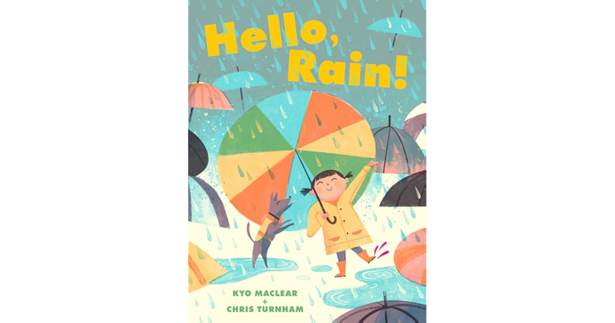 Hello, Rain! by Kyo Maclear