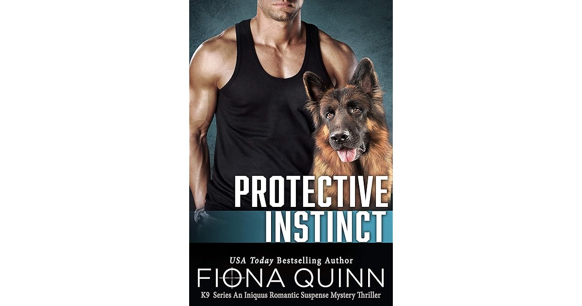 Protective Instinct (Cerberus Tactical K9 #2) by Fiona Quinn