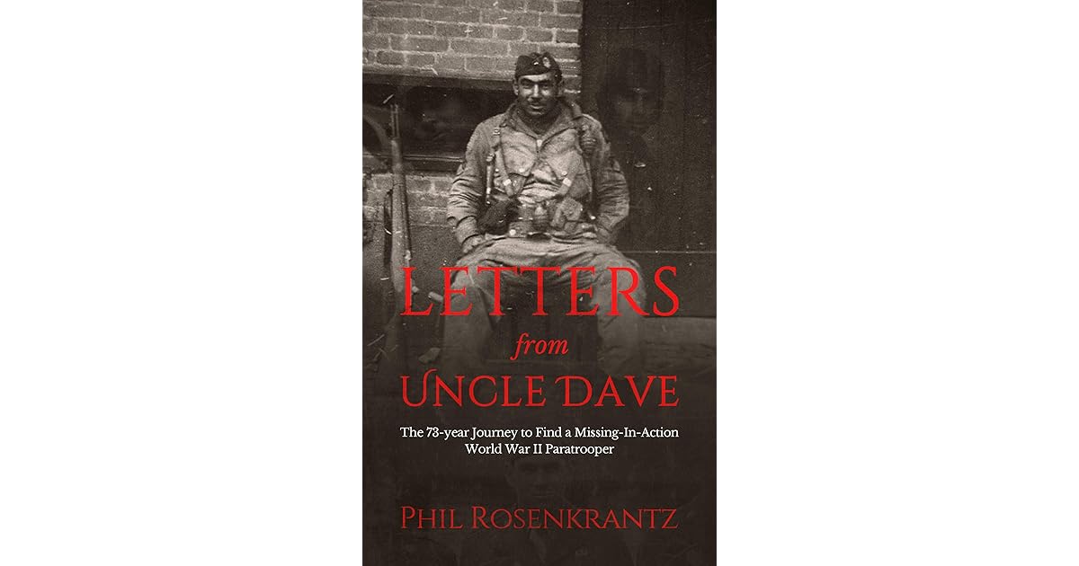 Letters from Uncle Dave: The 73-year Journey to Find a Missing-In ...