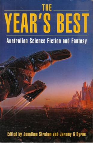 The Year's Best Australian Science Fiction And Fantasy, Volume One by ...
