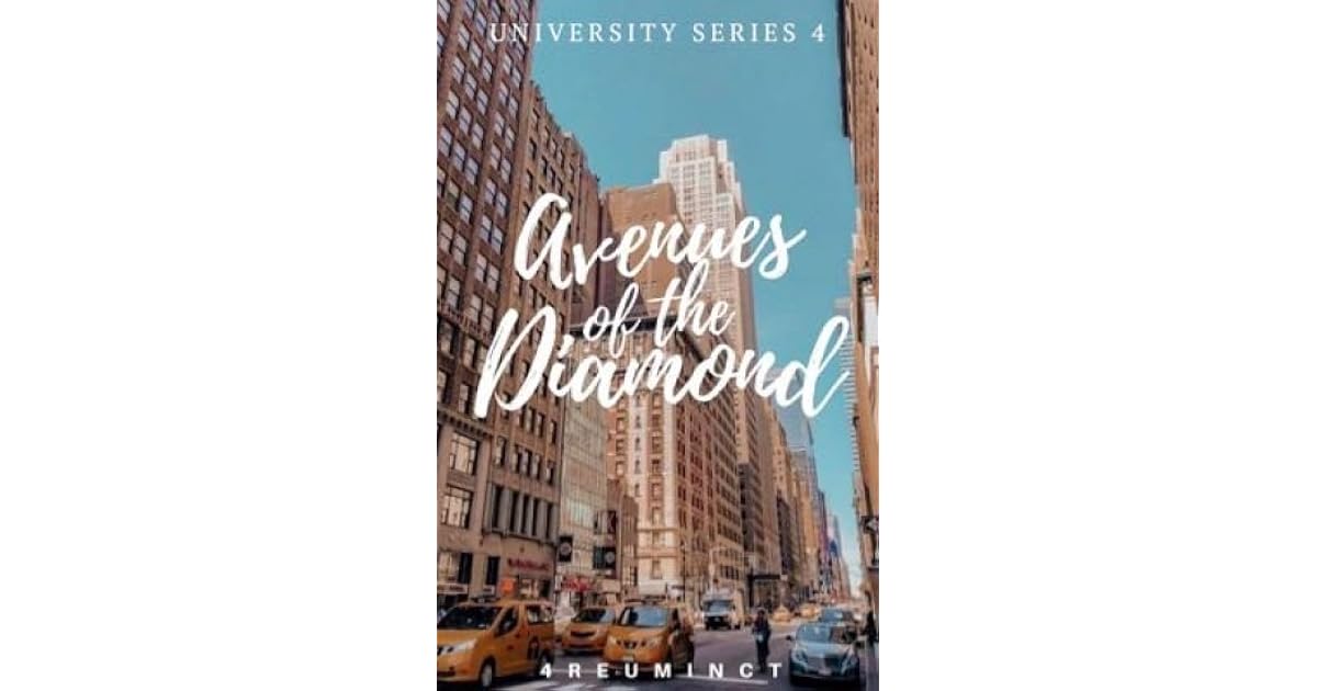 Avenues of the Diamond (University Series, #4) by 4reuminct