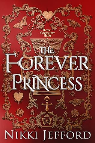 The Forever Princess (Royal Conquest Saga, #8) by Nikki Jefford