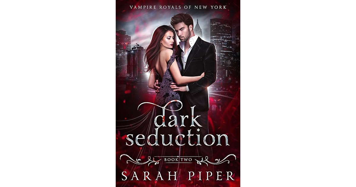 Dark Seduction (Vampire Royals of New York, #2) by Sarah Piper