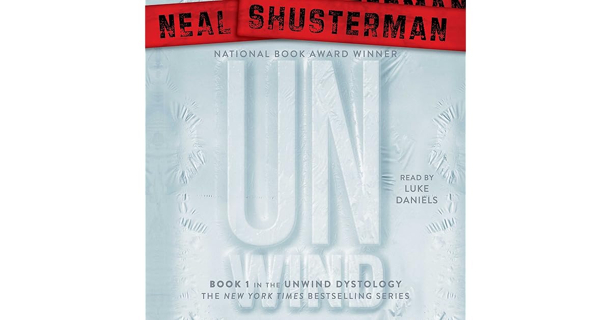 Unwind by Neal Shusterman
