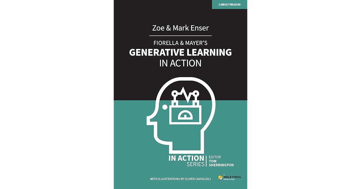 Fiorella & Mayer's Generative Learning in Action by Zoe Enser