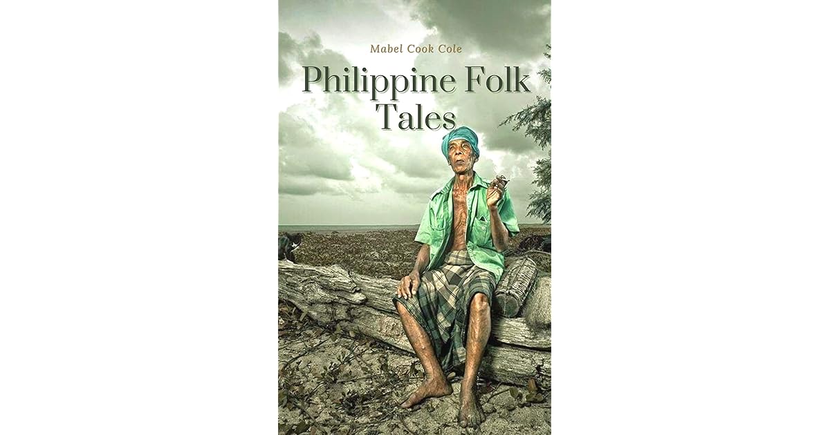 Philippine Folk Tales: Annotated by Mabel Cook Cole