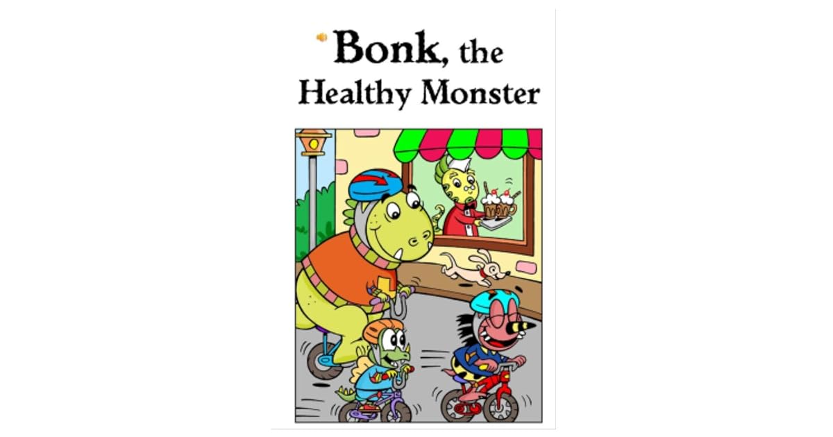 Bonk the Healthy Monster: Recommended for classic children's picture ...