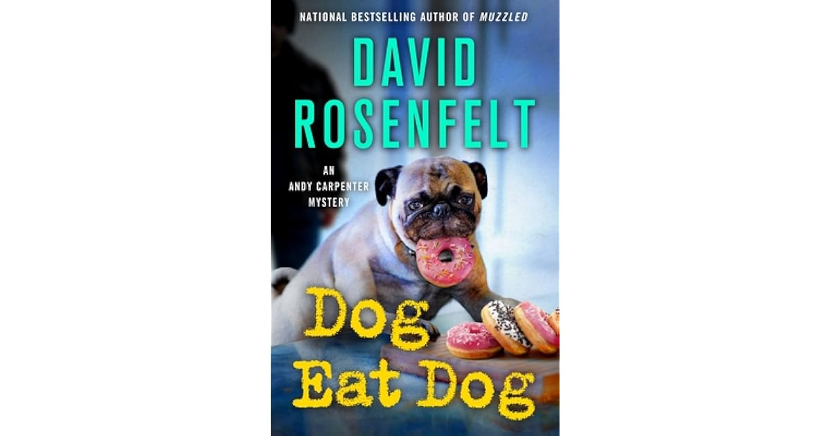 Dog Eat Dog by David Rosenfelt