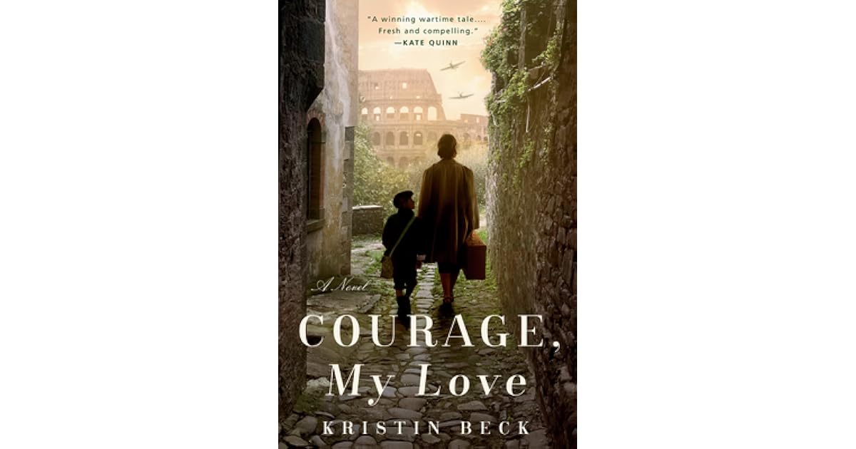 Courage, My Love by Kristin Beck