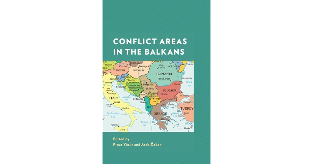 Conflict Areas in the Balkans by Pınar Yürür