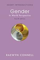 Gender: In World Perspective by Raewyn W. Connell