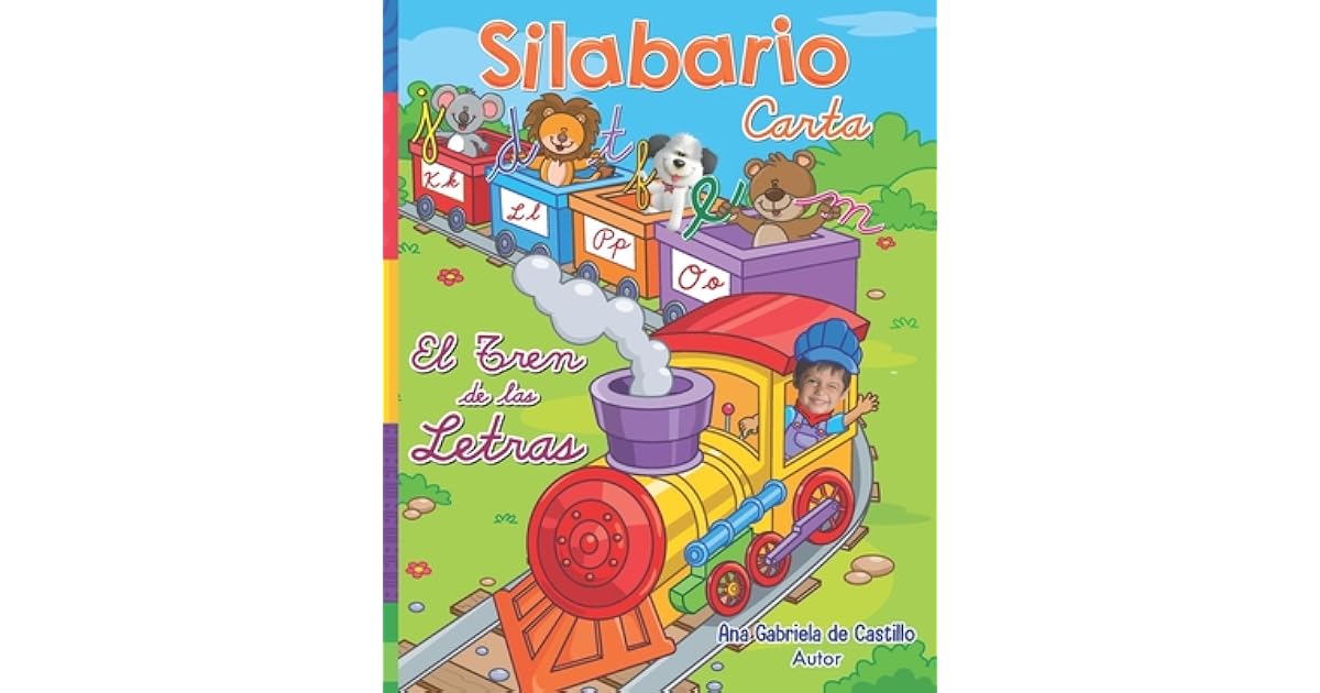 El Tren de las letras: Silabario en letra de carta by Ana Gabriela de ...