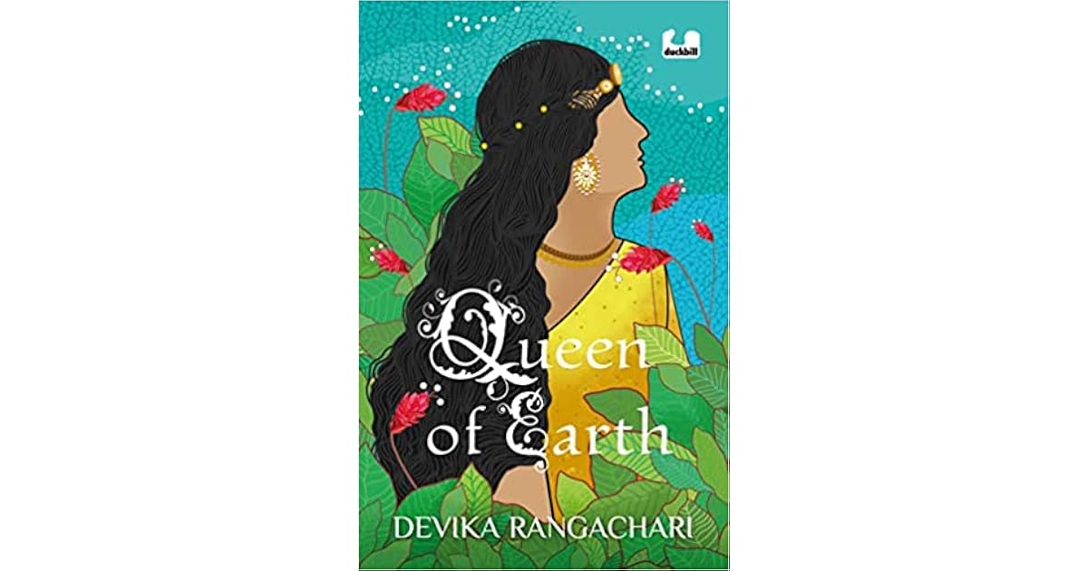 Queen of Earth by Devika Rangachari