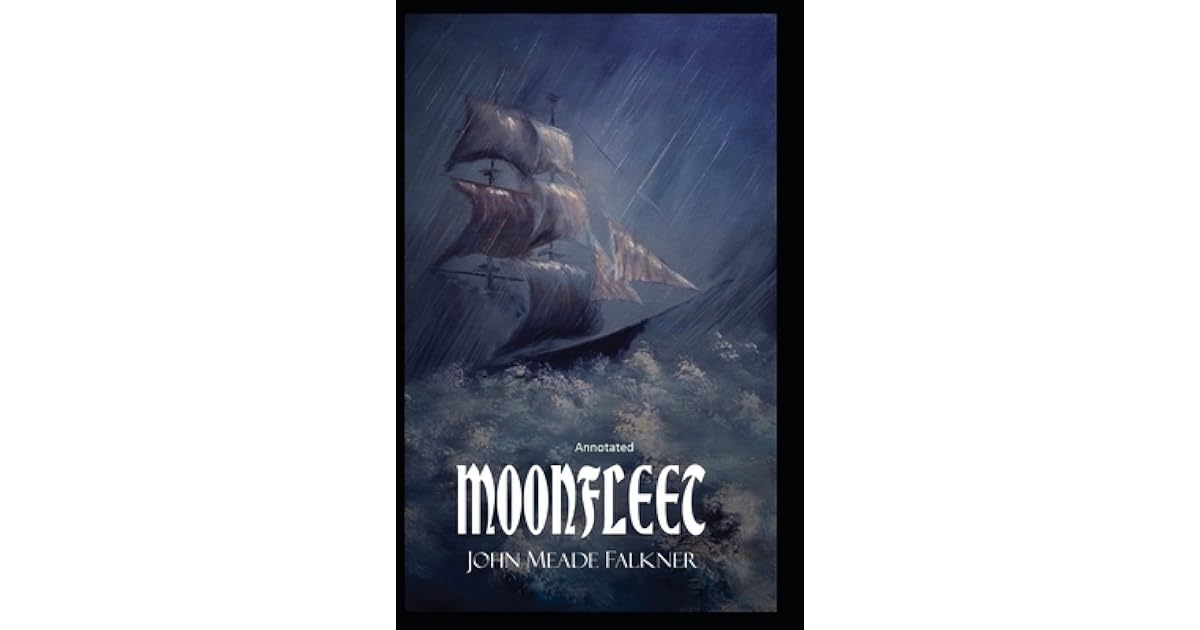Moonfleet Annotated: Moonfleet Annotated by John Meade Falkner