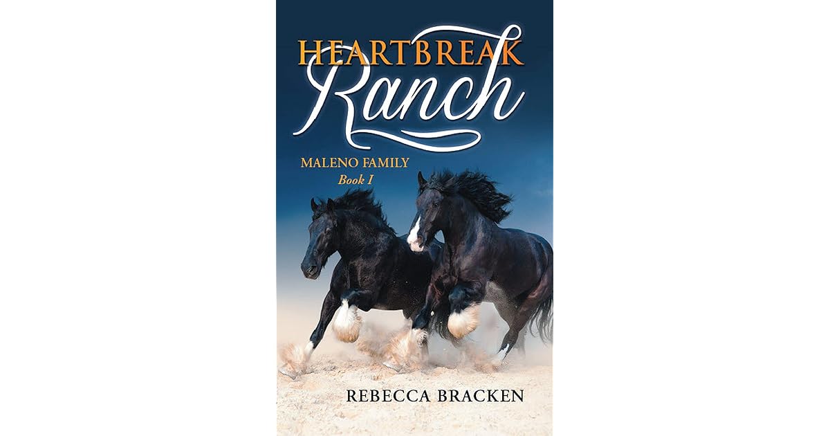 Heartbreak Ranch (Maleno Family Book 1) by Rebecca Bracken