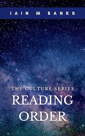 Iain M Banks: The Culture Series Reading Order by Vicky Yamashita