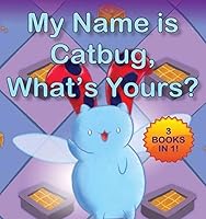 Best of Catbug: My Name is Catbug, What's Yours? by Breehn Burns