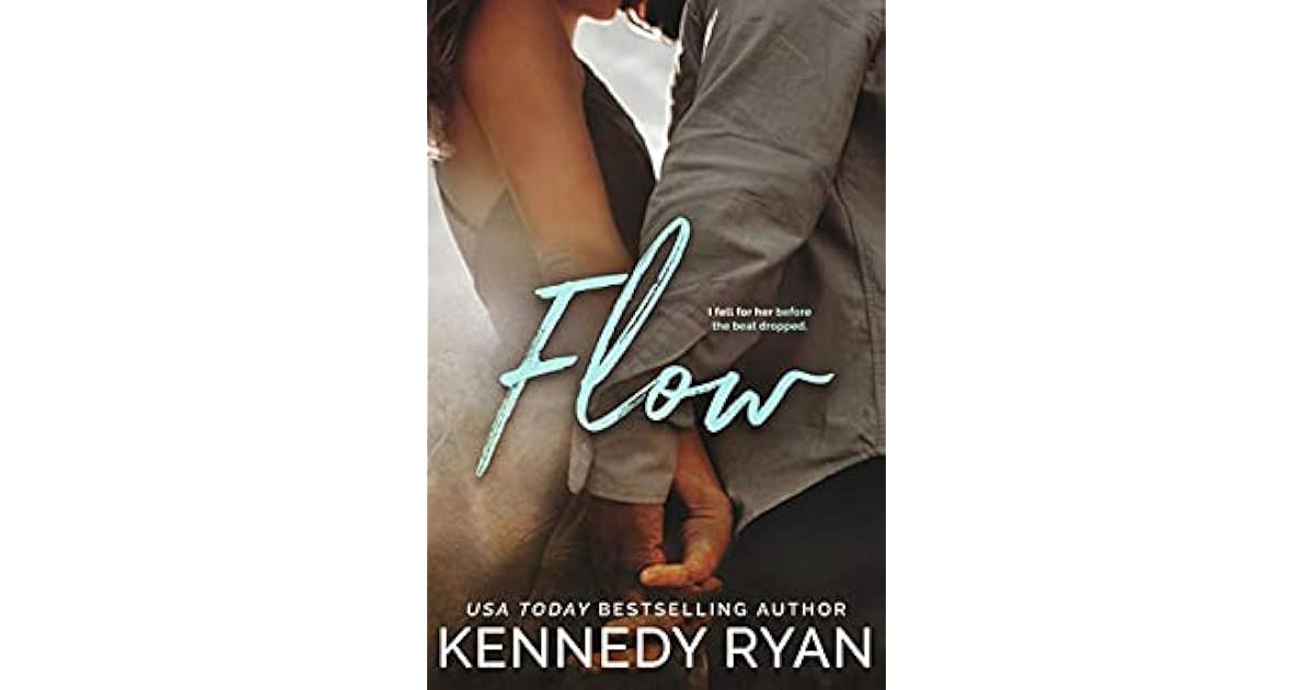 Flow (Grip, #0.5) by Kennedy Ryan