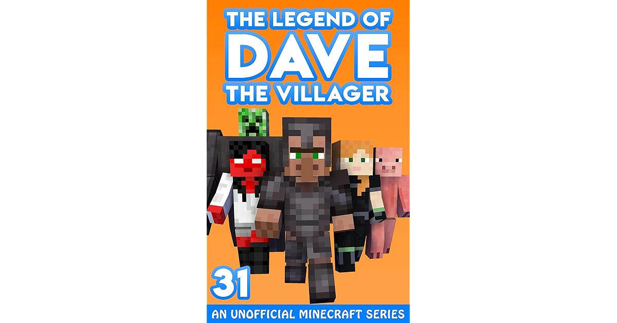 Dave the Villager 31: An Unofficial Minecraft Story by Dave Villager
