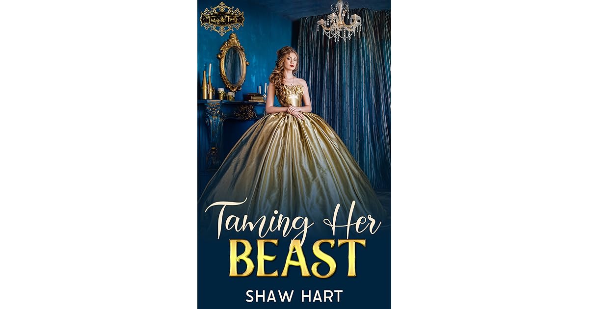 Taming Her Beast (Tiaras and Treats #1) by Shaw Hart