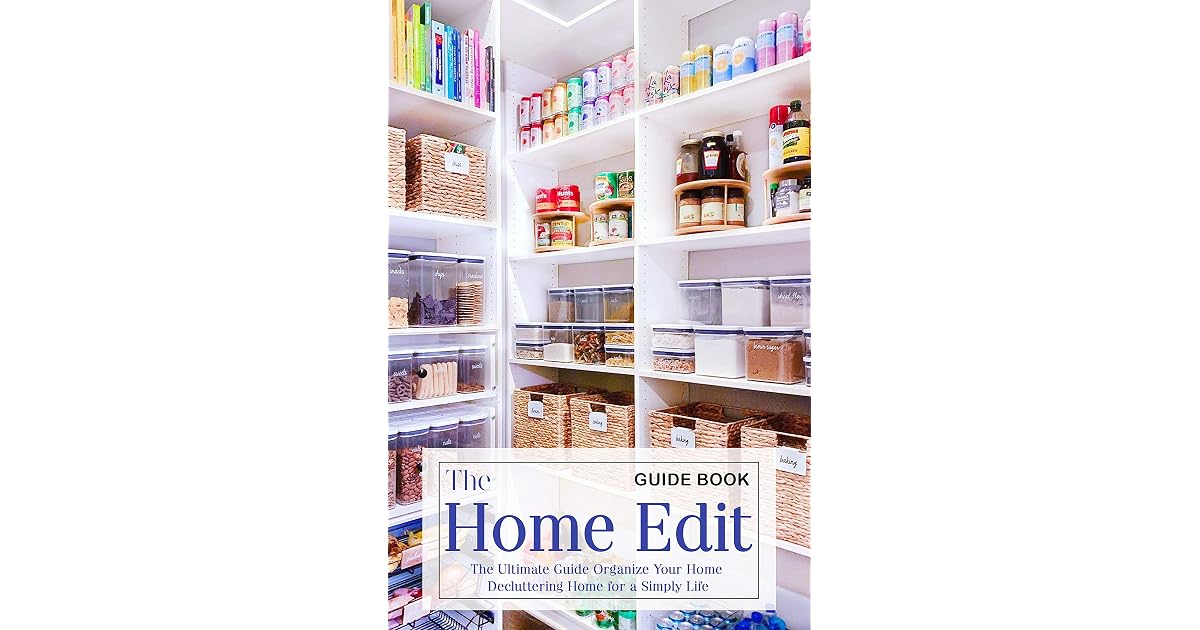 The Home Edit Guide Book The Ultimate Guide Organize Your Home The Home Edit Guide Book The Ultimate Guide Organize Your Home