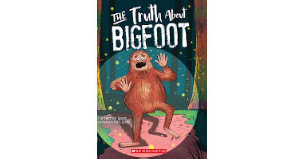 The Truth About Bigfoot by Tracy Sue Walker