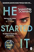 He Started It by Samantha Downing